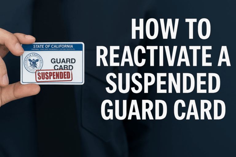BSIS Guard Card Requirements: How to Reactivate Your Security Guard ...